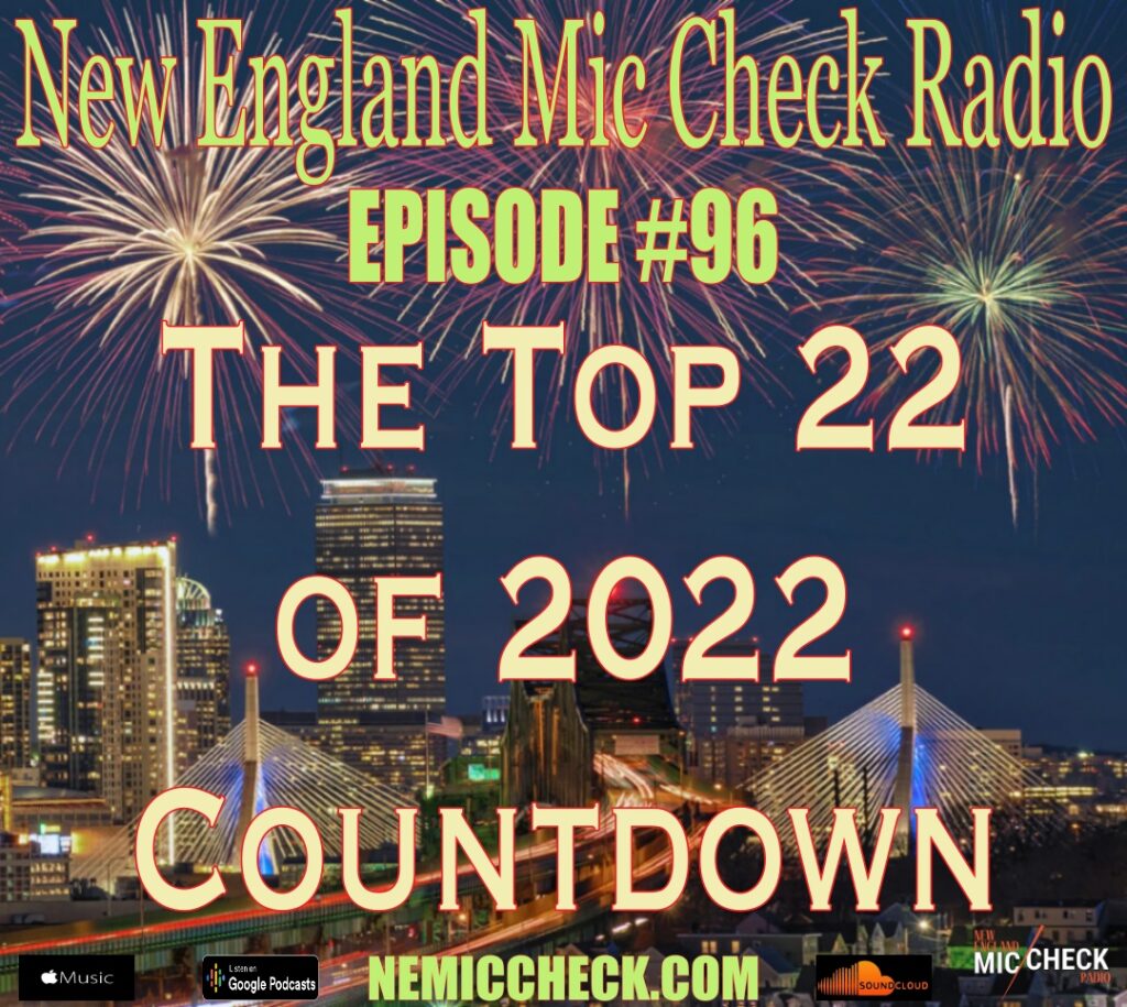 Episode #96 - Top 22 of 2022 Countdown - New England Mic Check Radio